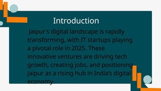 Jaipur's Digital Future Role of IT Startups in 2025.pptx