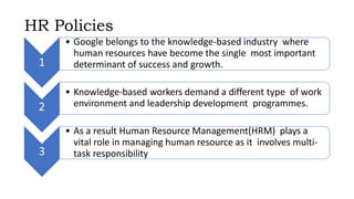 GOOGLE'S HUMAN RESOURCE POLICY | PPTX