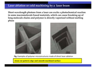 laser ablation and pyrolysis for micro machining and nano fabrication ...