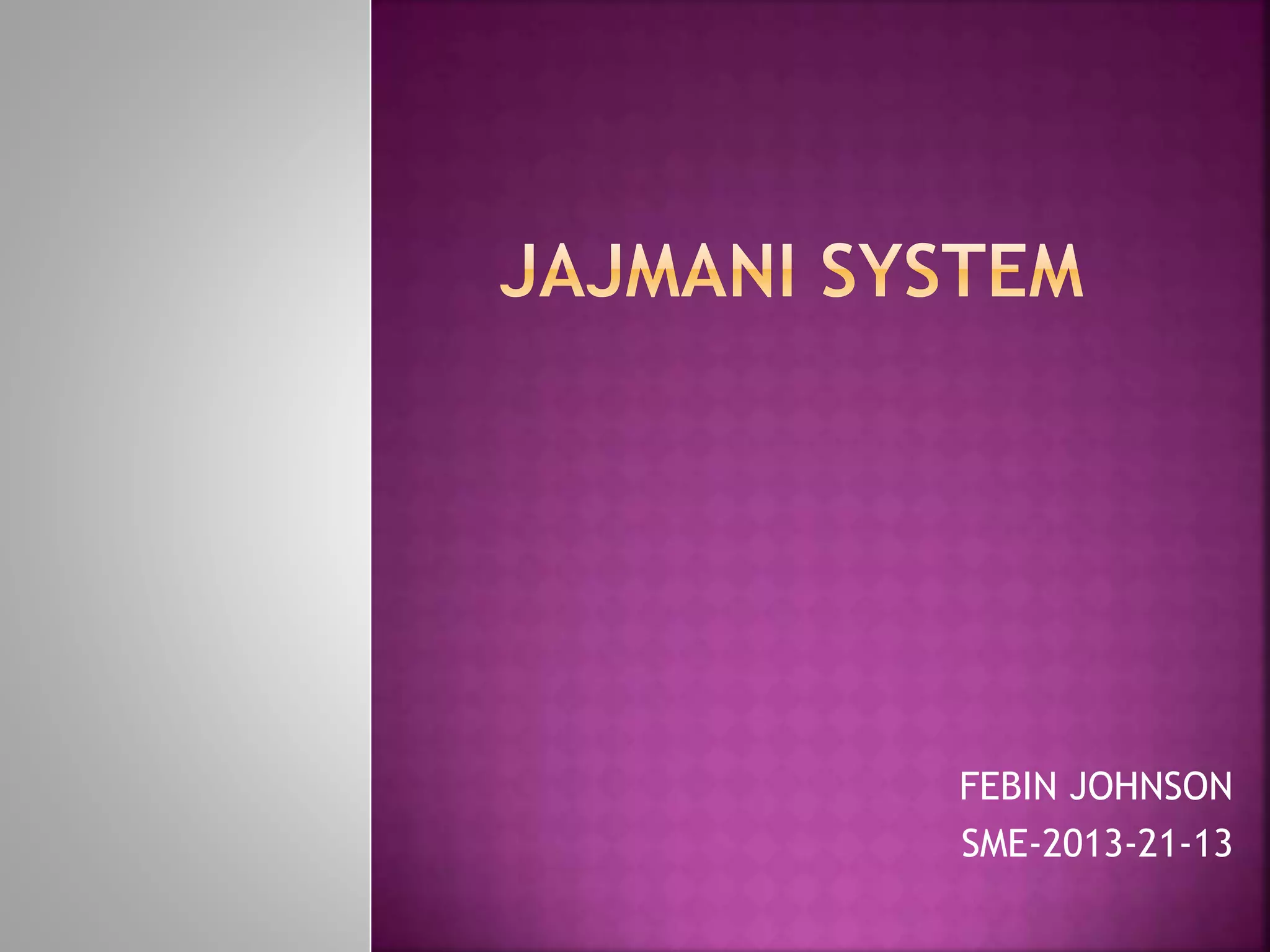Jajmani system | PPTX