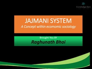 Jajmani system, Economic sociology | PPTX
