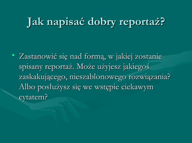 Jak Napisac Dobry Reportaz | PPT