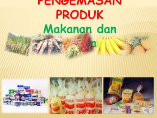 PENGEMASAN PRODUK Makanan dan minuman jkt | PPTX