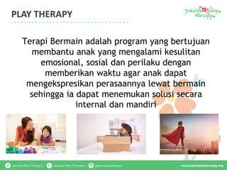Jakarta play therapy program info for parents | PPT