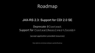 Jakarta RESTful Web Services: Status Quo and Roadmap | JakartaOne Livestream | PPT