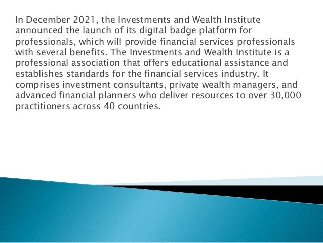 Investments and Wealth Institute Launches Digital Badge Platform | PPTX