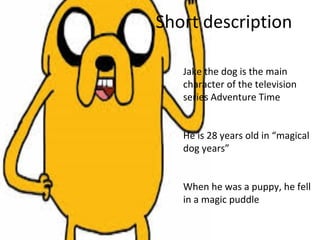 Jake the dog | PPT