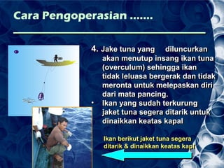 Penggunaan Jaket Tuna pada Alat Tangkap Pancing Ulur | PPT