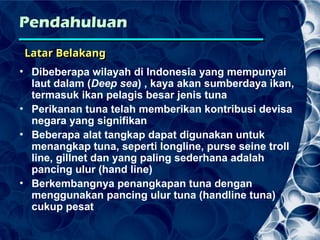 Penggunaan Jaket Tuna pada Alat Tangkap Pancing Ulur | PPT