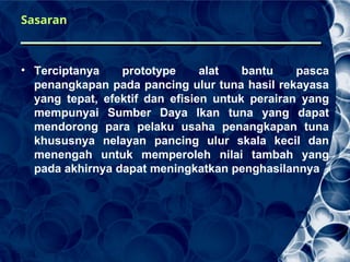 Penggunaan Jaket Tuna pada Alat Tangkap Pancing Ulur | PPT