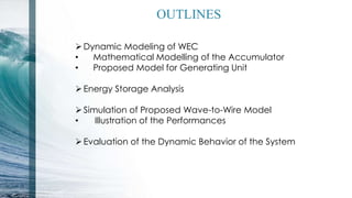 Wave-to-Wire Model of an Ocean Wave Energy Converter | PPT