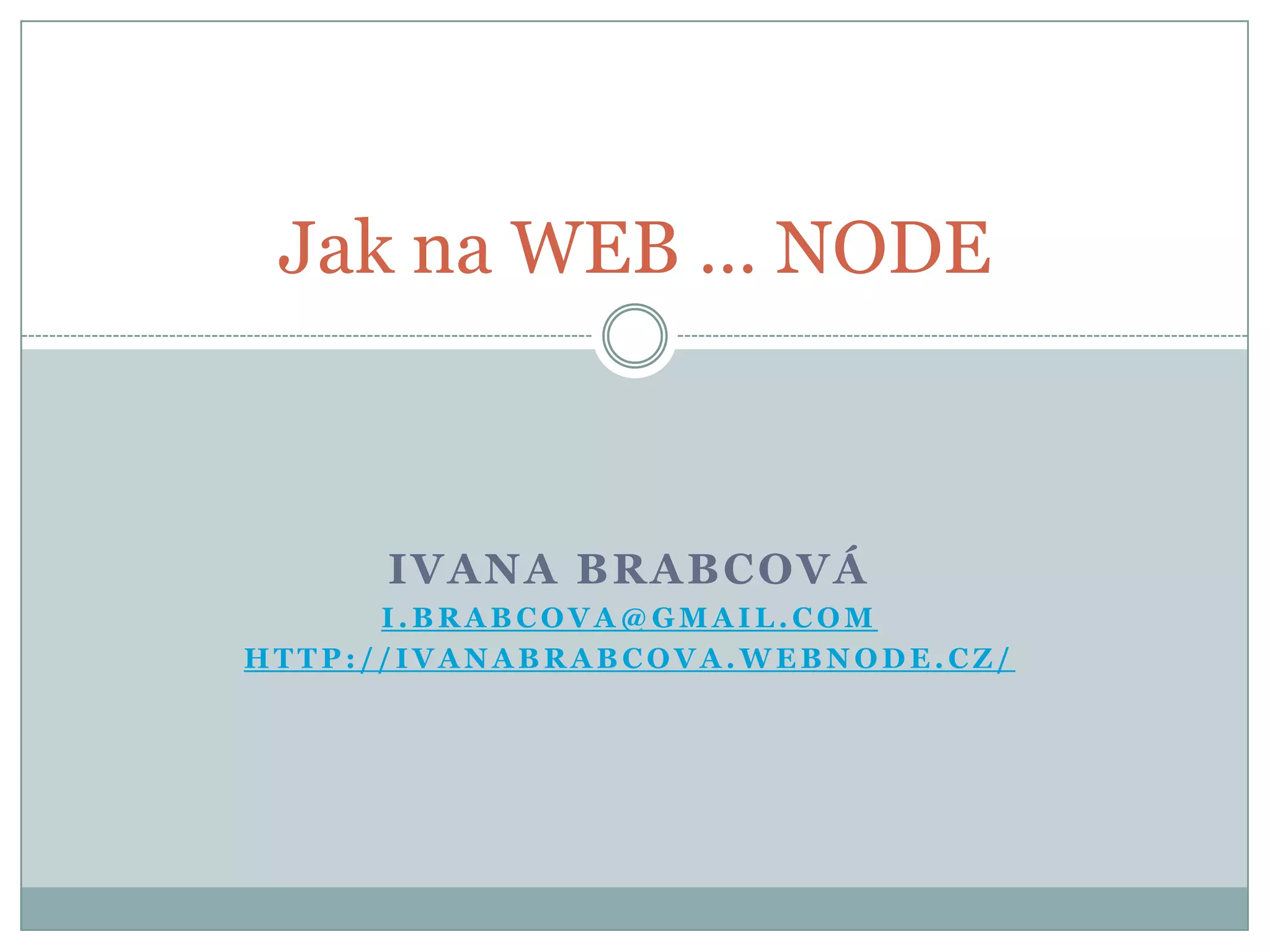 Jak na web ... node | PPTX
