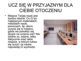 Jak si¦ś uczy¦ć | PPT