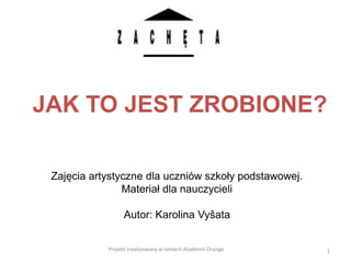 Jak to jest zrobione? Dla nauczycieli | PPTX