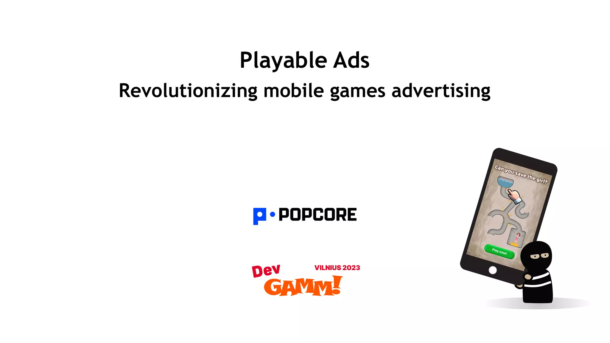 Playable Ads - Revolutionizing mobile games advertising / Jakub Kukuryk ...