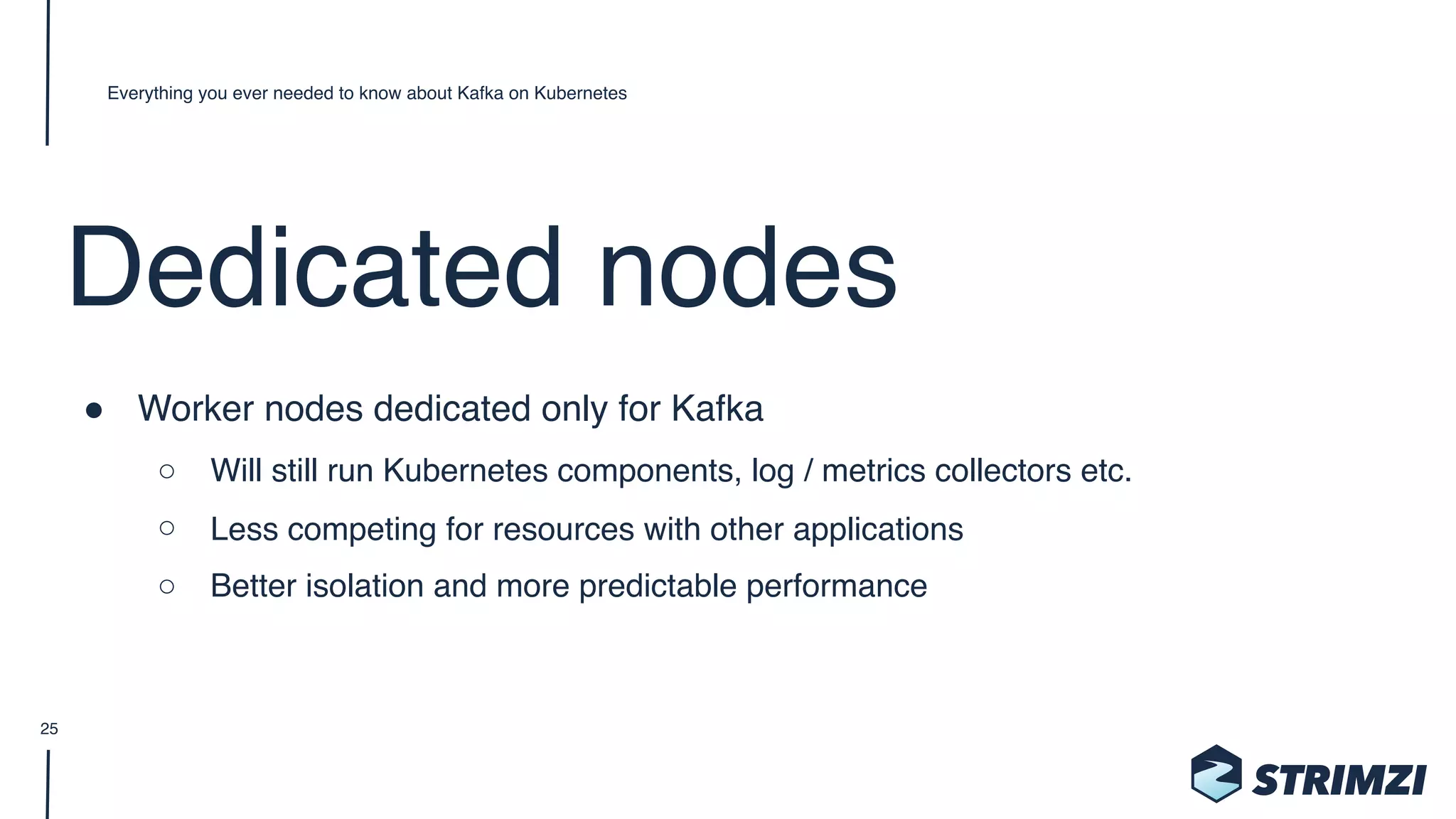 Everything you ever needed to know about Kafka on Kubernetes but were ...