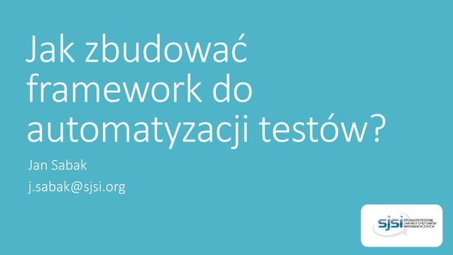 Jak zbudować framework do automatyzacji testów | PDF