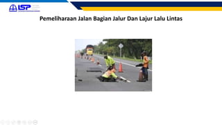 pelaksana pemeliharaan jalan level 6.pptx