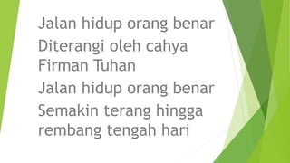 Jalan hidup Orang Benar.pptx