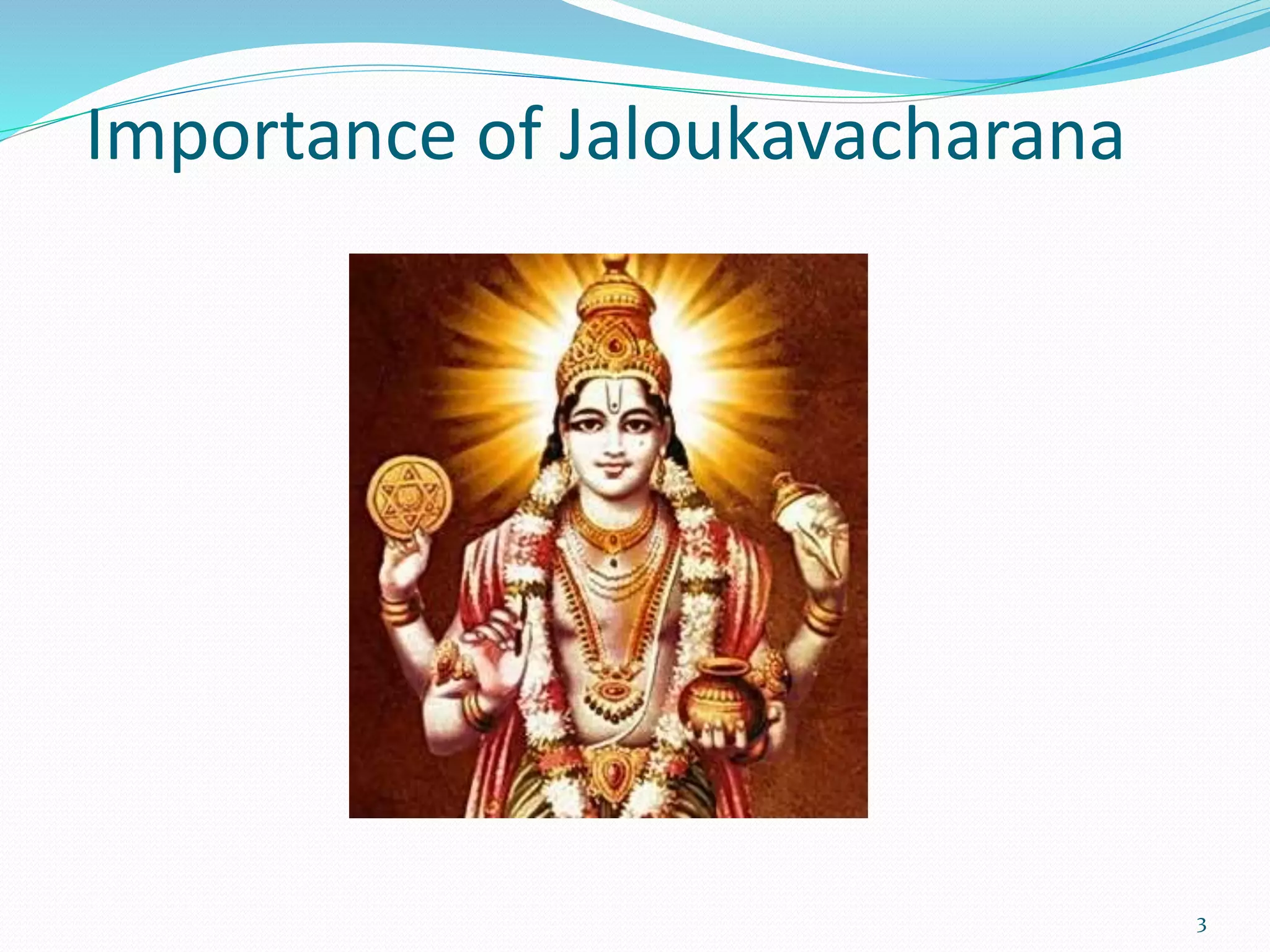 Jalaukavacharana - Leech Therapy in Ayurveda | PPTX