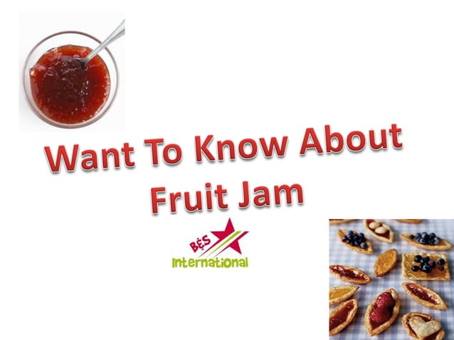 What is Jam? | PPT | Food & Drink