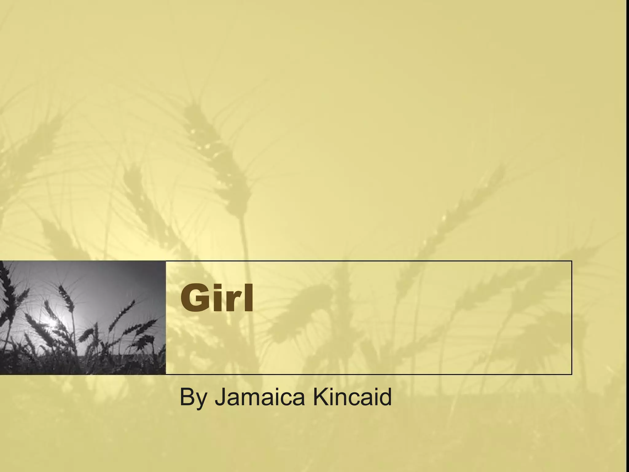 Jamaica kincaid girl 2 | PPT