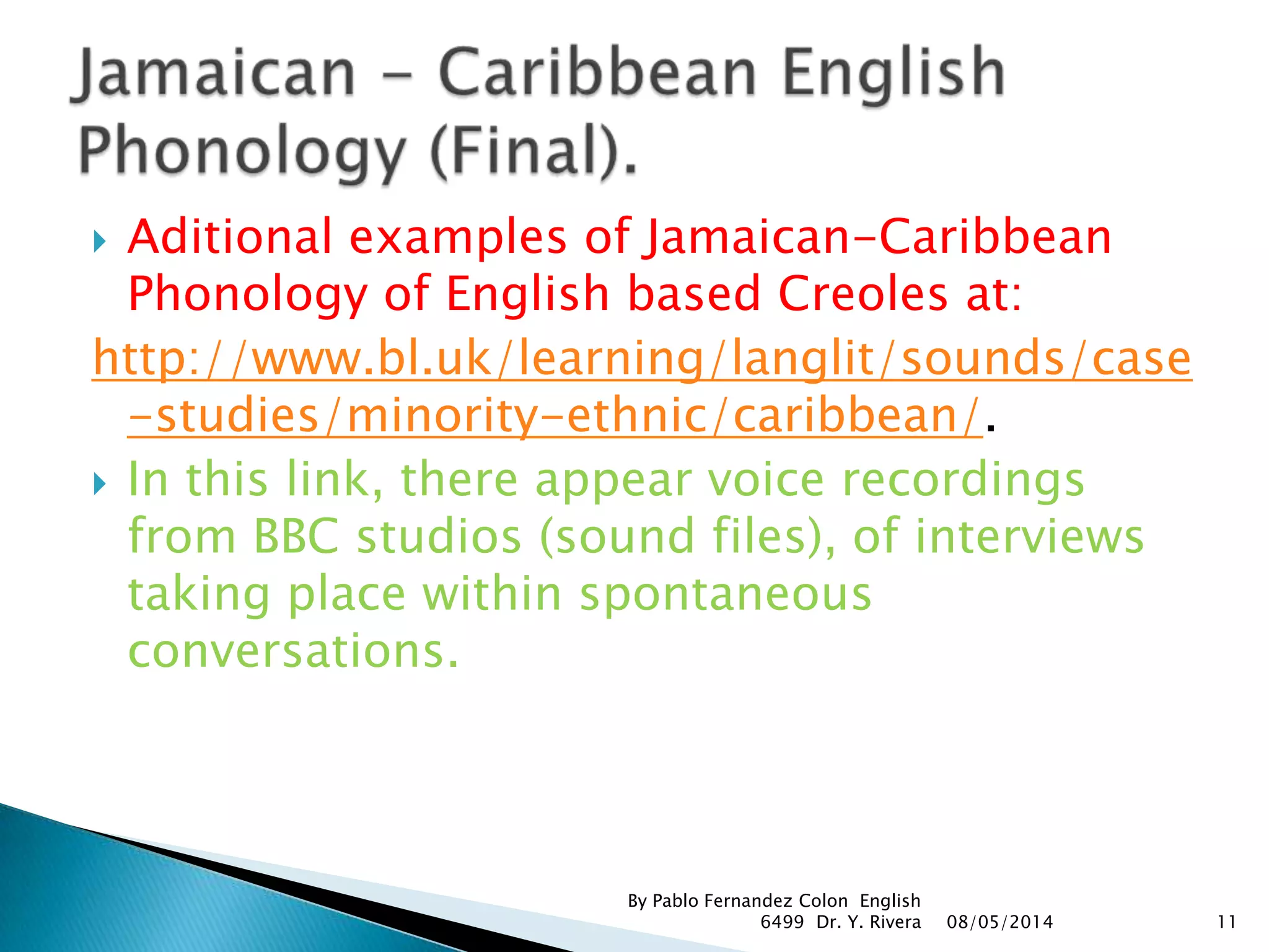 Jamaican English Creole, a Phonological View | PPSX