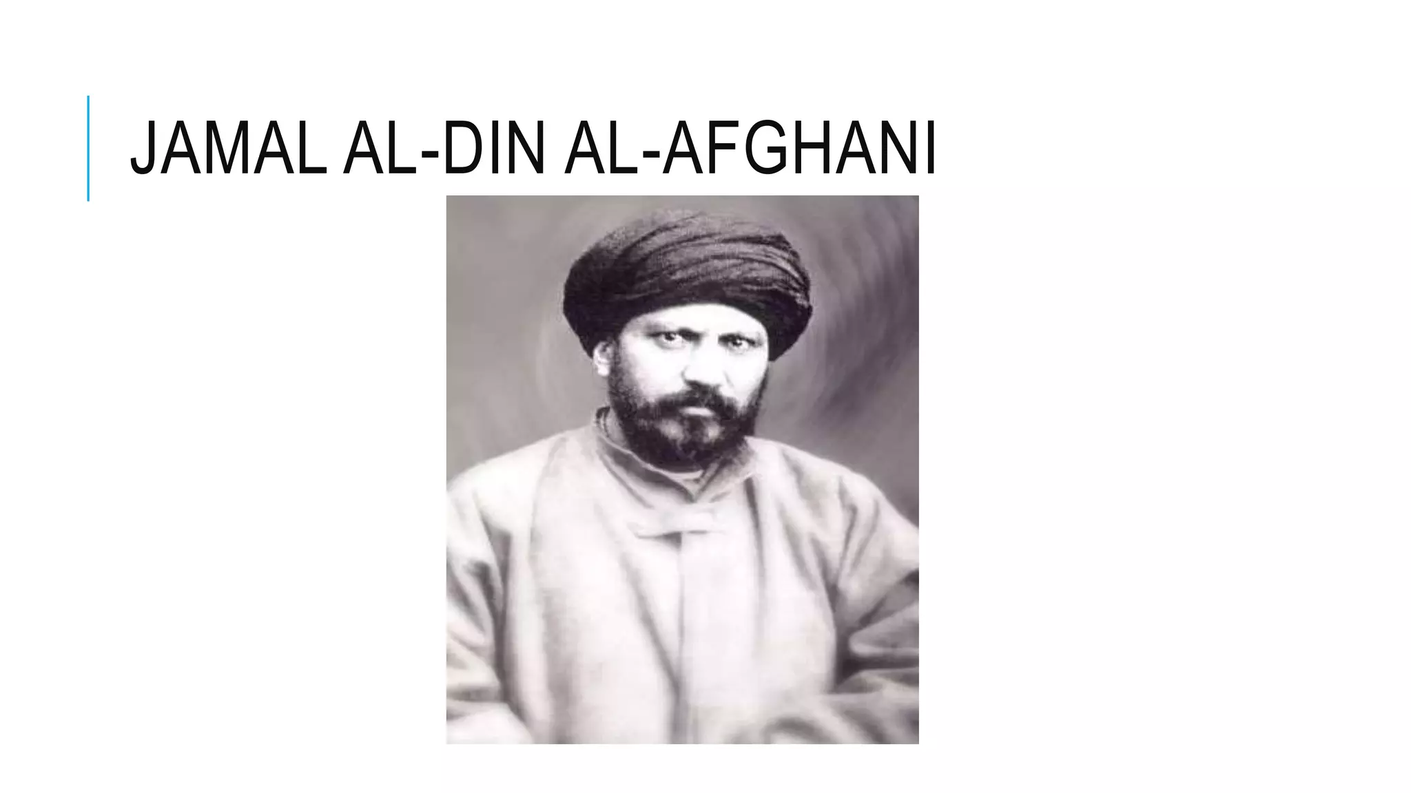 Jamal al din afghani kuliah 9 jamaluddin al-afghani | PPTX