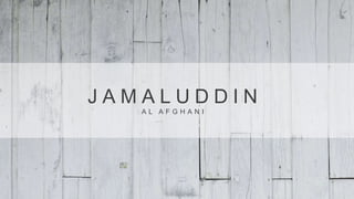 Jamaluddin al afghani | PPTX