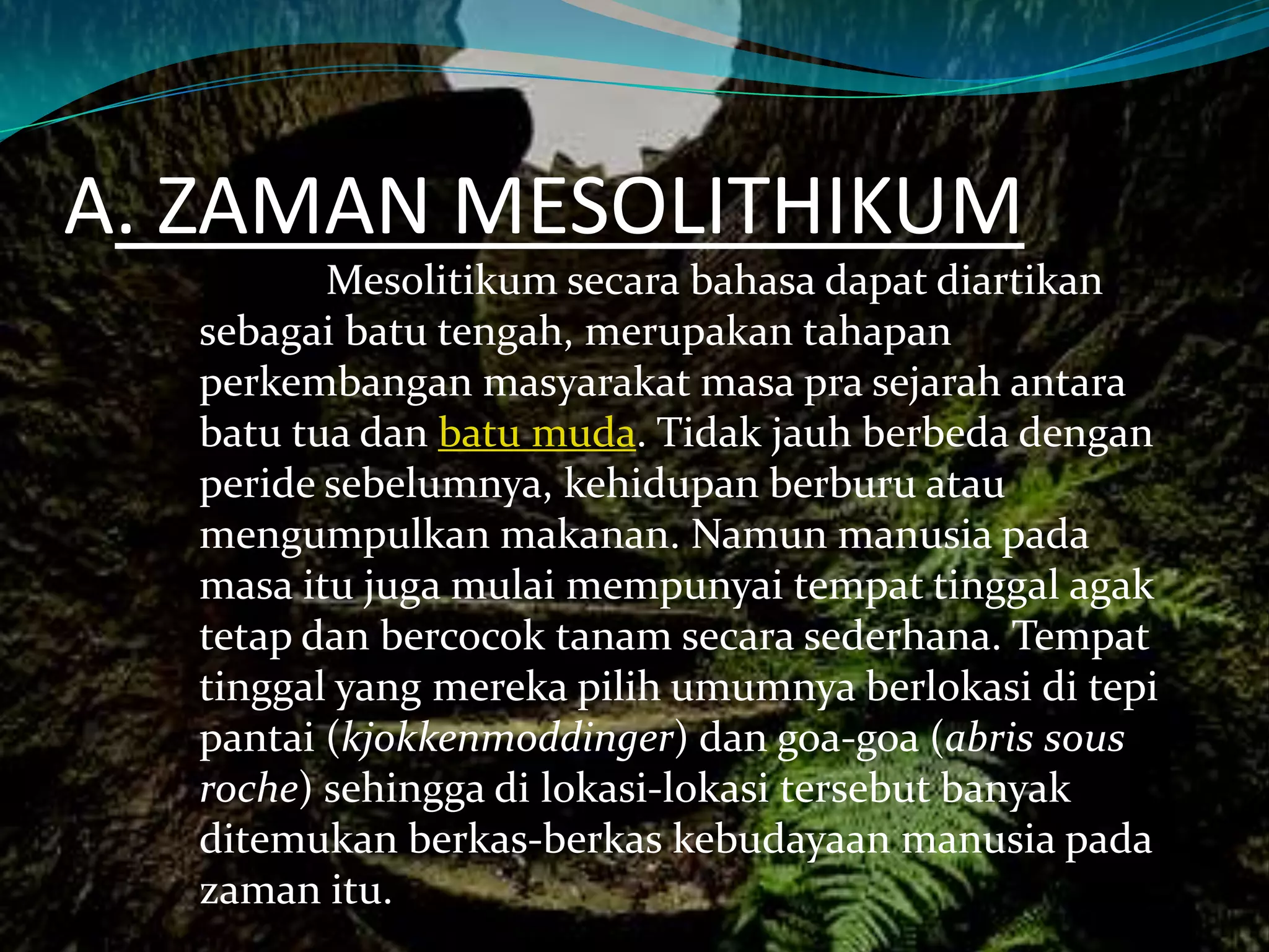 Sejarah - Zaman Mesolithikum (Zaman Batu Tengah) | PPTX