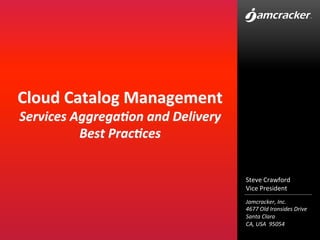 Cloud Catalog Management – Services Aggregation and Delivery Best Practices | PPT