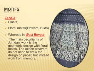 Jamdani of tanda & west bengal | PPT