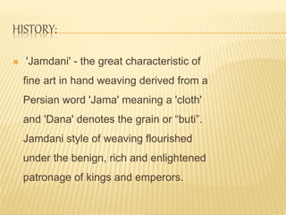 Jamdani of tanda & west bengal | PPT