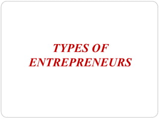 Types Of Entrepreneurs | PPTX