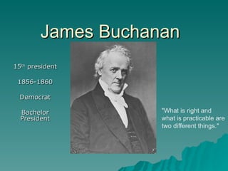 James Buchanan | PPT | Politics