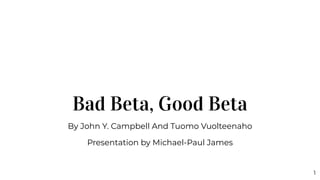 Presentation on Bad Beta, Good Beta | PDF