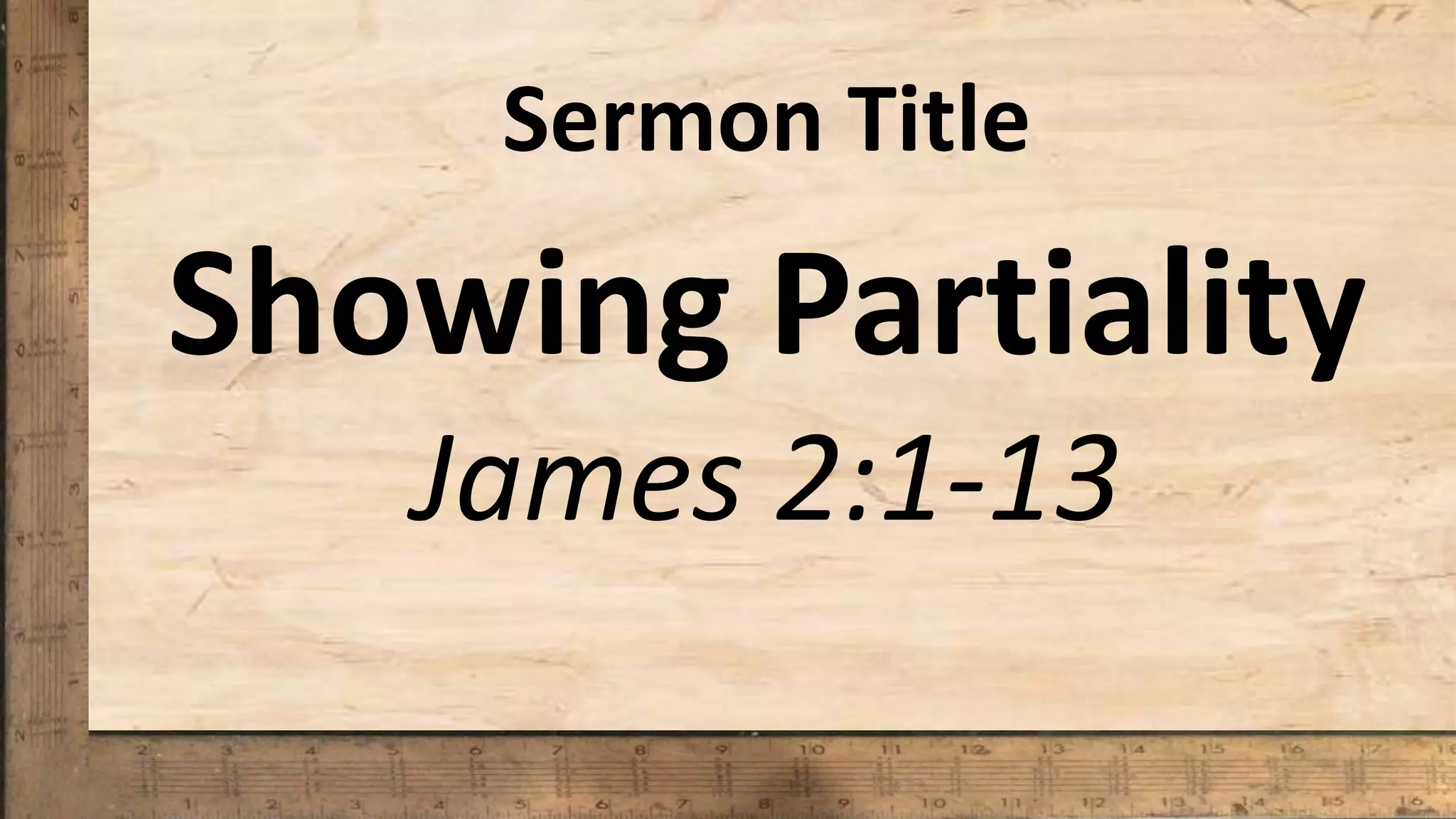 James: Faith that Works: Showing Partiality | PPTX