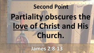 James: Faith that Works: Showing Partiality | PPTX