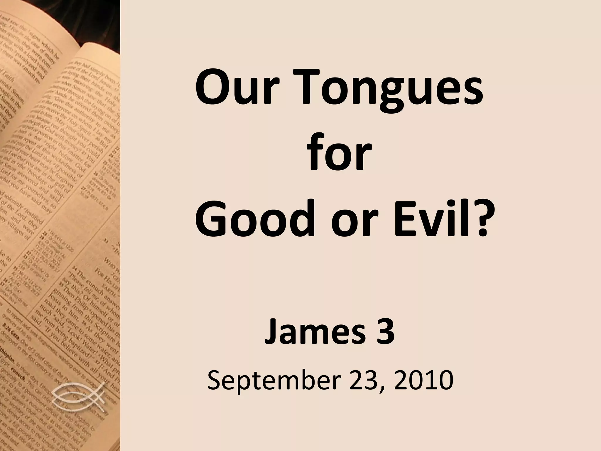 James 3 the tongue 9 23-10 | PPT