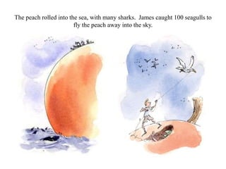 James and the giant peach | PPTX