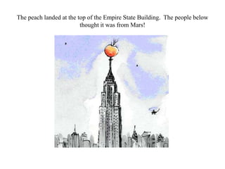 James And The Giant Peach Empire State Building