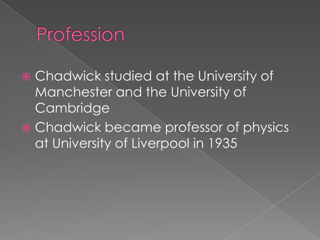 James chadwick | PPTX | Physics | Science