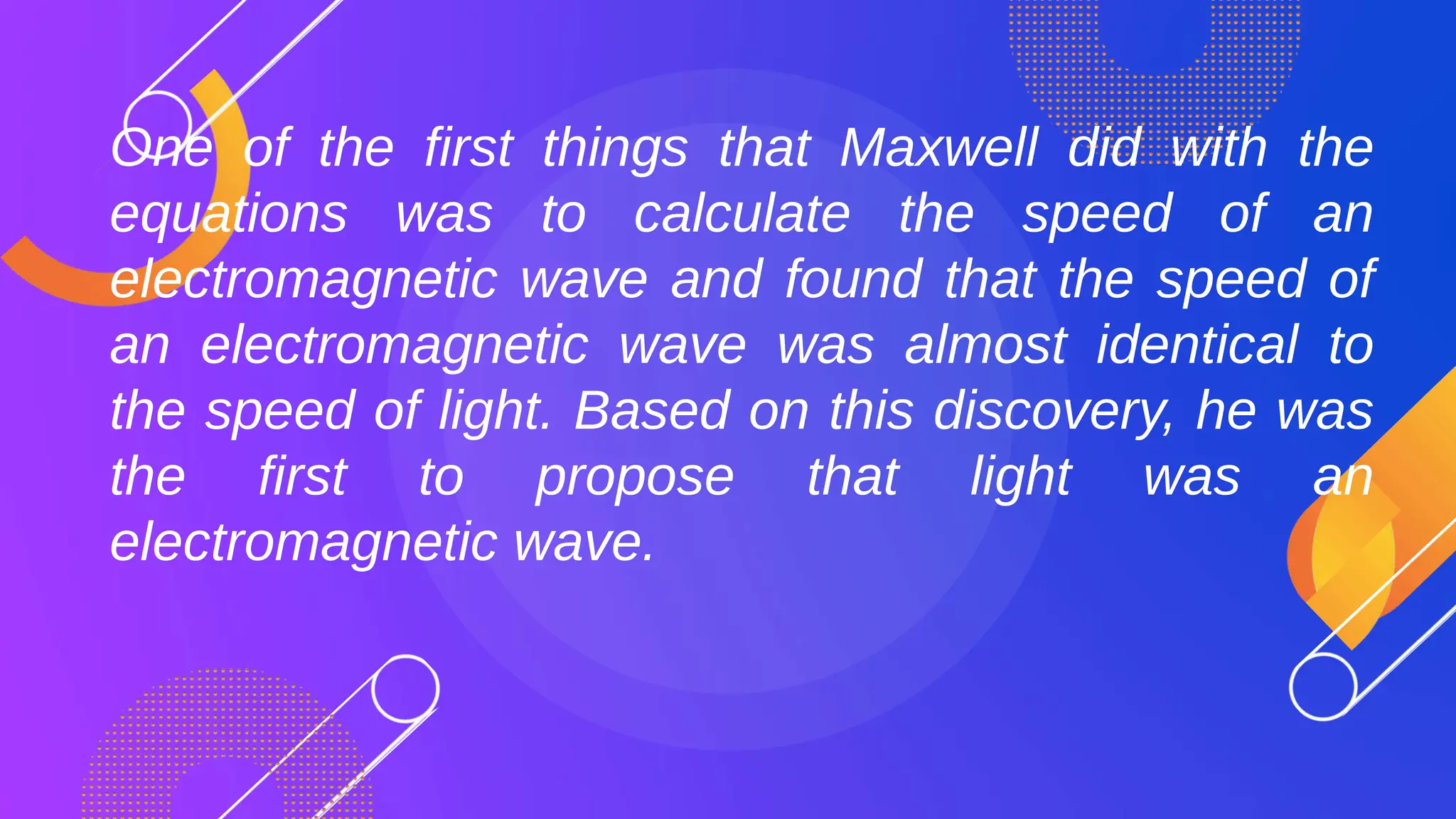 JAMES CLERK MAXWELL (ELECTROMAGNETIC THEORY) | PPTX JAMES CLERK MAXWELL (ELECTROMAGNETIC THEORY) | PPTX