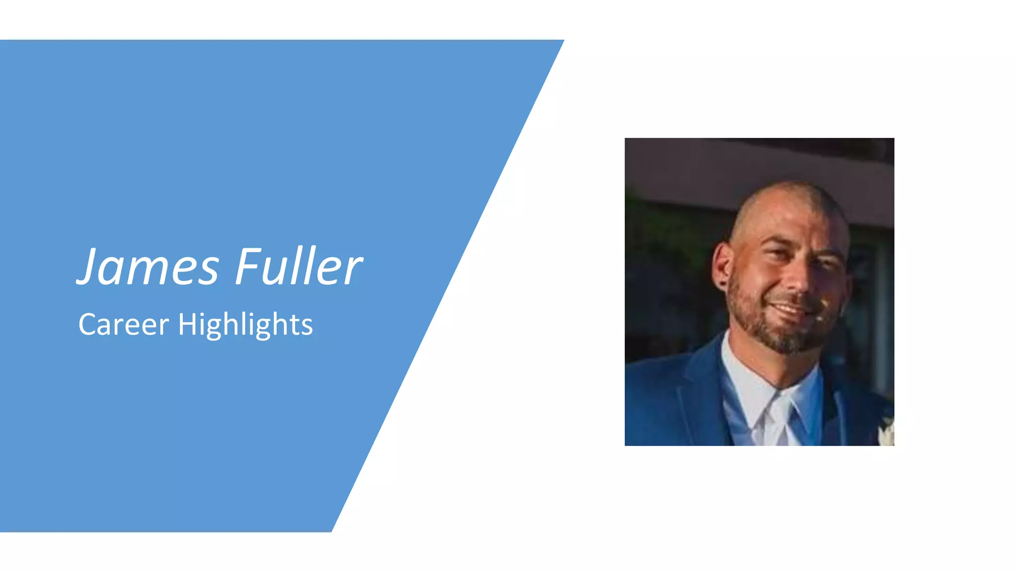 James Fuller Career Highlights | PPTX