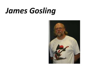 James Gosling, by Tommaso B. | PPTX