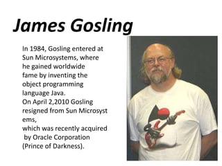 James Gosling, by Tommaso B. | PPTX
