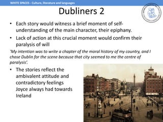 James Joyce, Dubliners and Ulysses.ppt ! | PPTX
