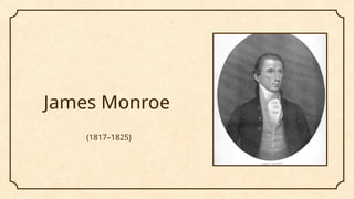 James Monroe and the Era of Good Feelings: National Growth and ...