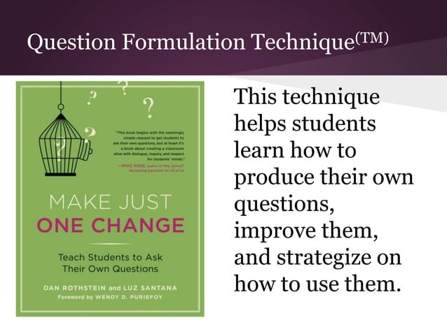 Inquiring Minds Want to Know: How to Use the Question Formulation ...