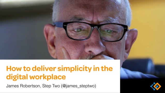 How to deliver simplicity in the digital workplace | PPT